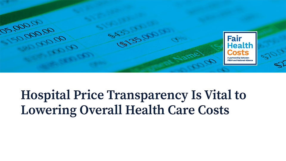 PBGH Messaging Toolkit: Hospital Price Transparency Fact Sheet