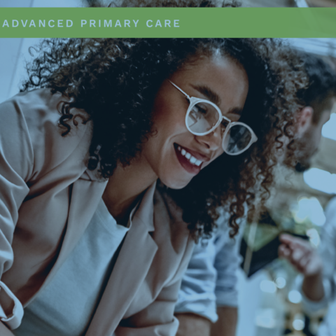 Advanced Primary Care: High-quality, equitable, evidence-based